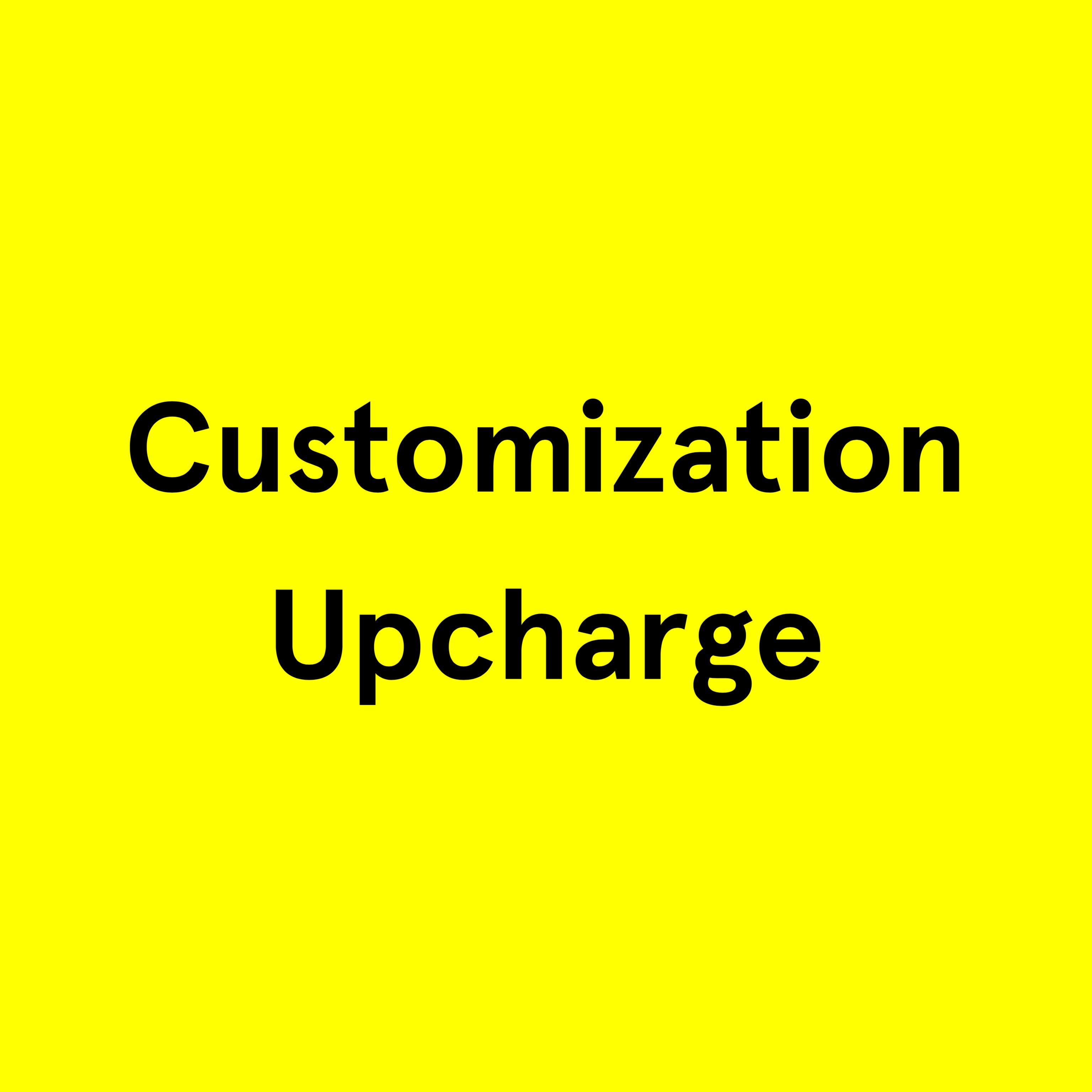 Customization Upcharge – Designs by Stacey Lynn